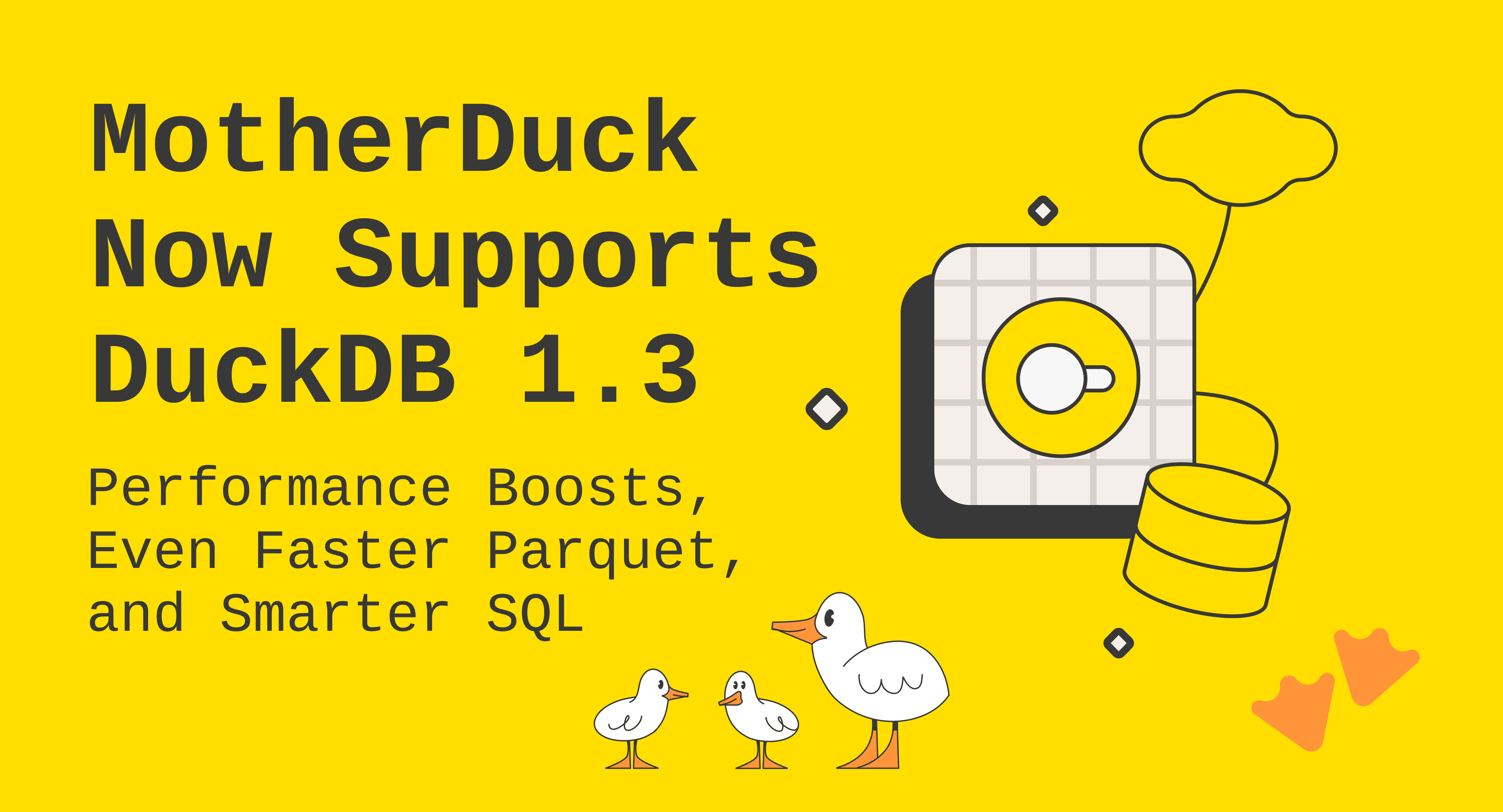 DuckDB 1.3 Lands in MotherDuck: Performance Boosts, Even Faster Parquet, and Smarter SQL ...