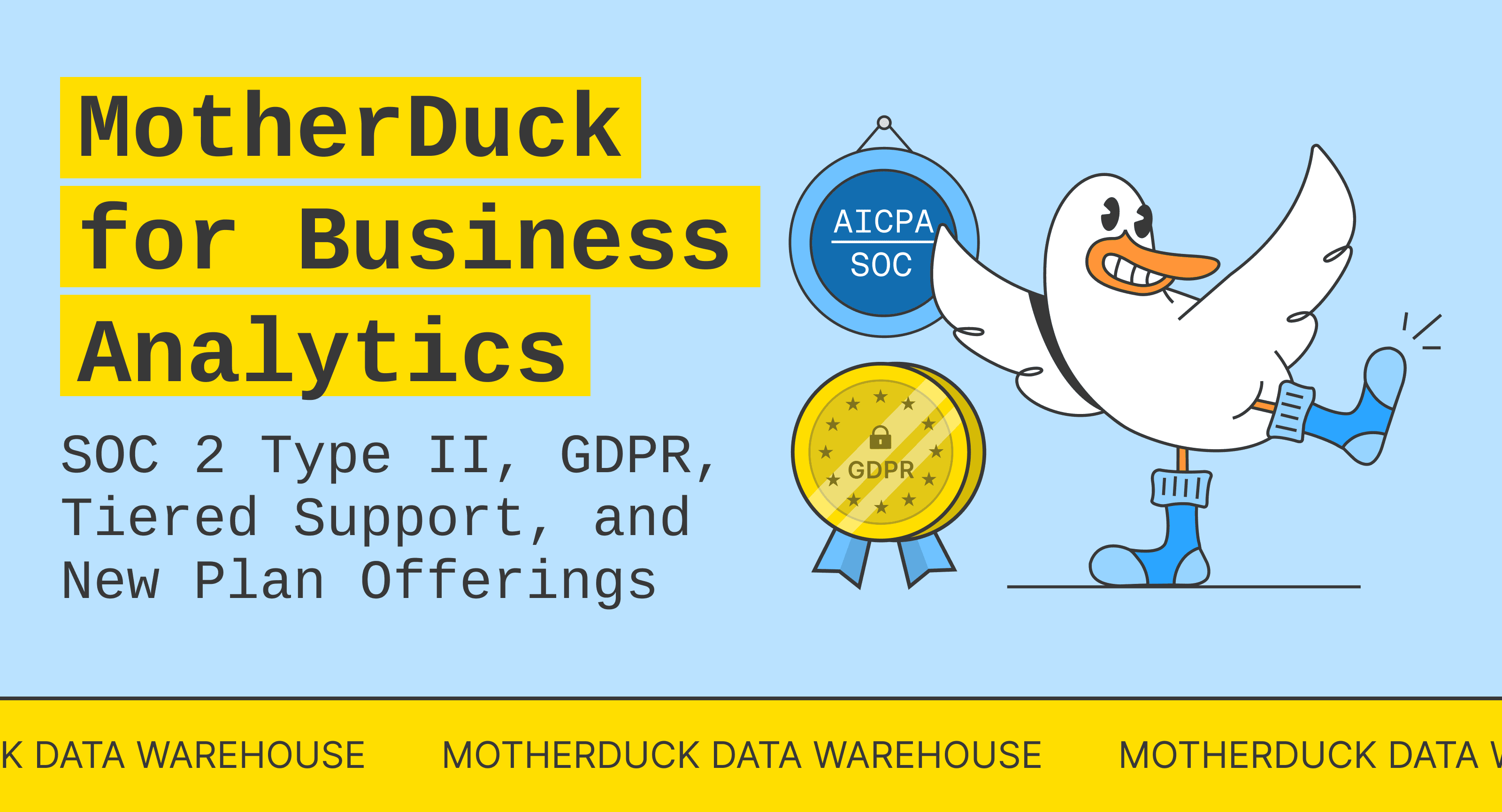 MotherDuck for Business Analytics: GDPR, SOC 2 Type II, Tiered Support, and New Plan Offerings ...