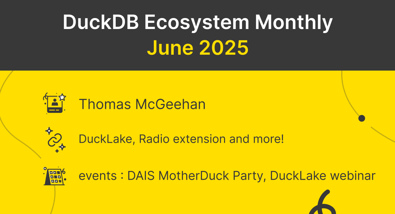 DuckDB Ecosystem: June 2025 - MotherDuck Blog