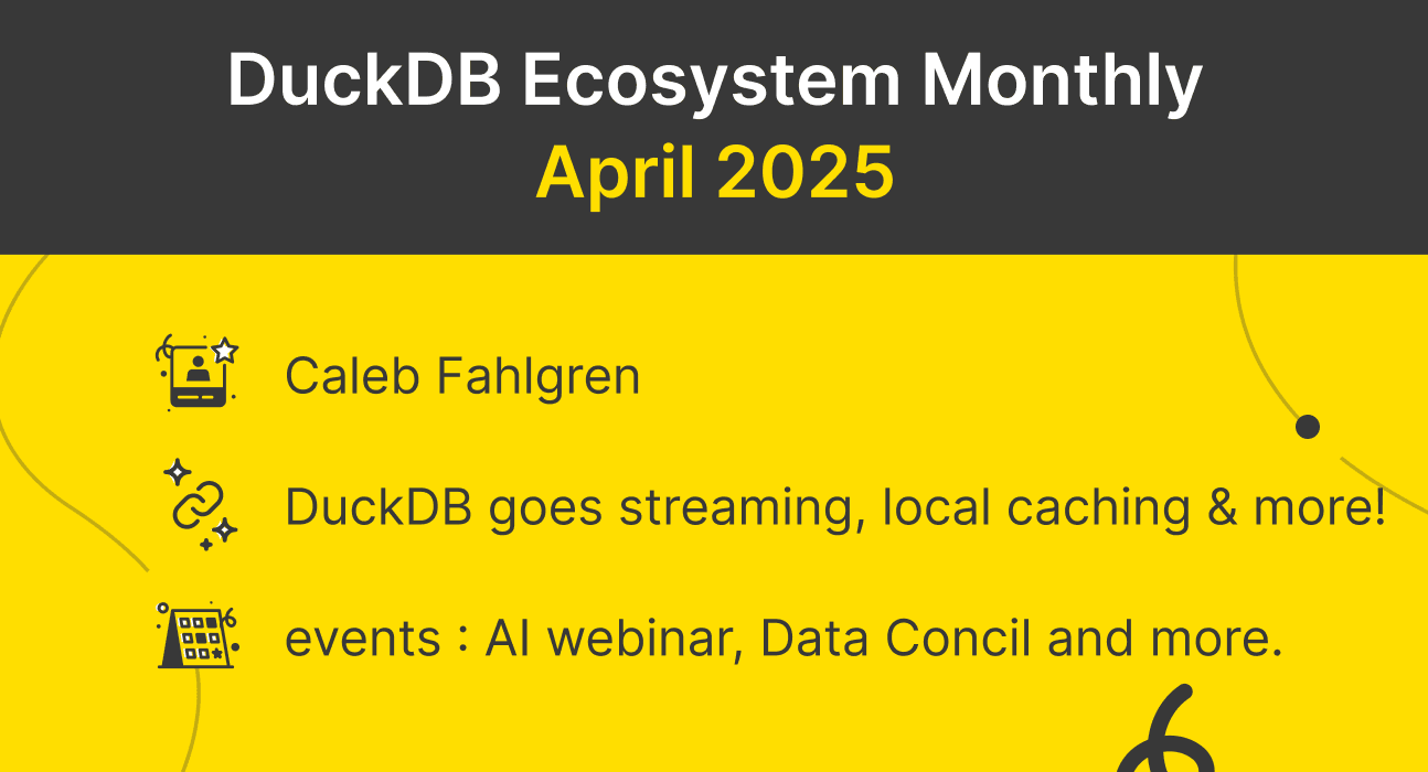DuckDB Ecosystem: April 2025 - MotherDuck Blog