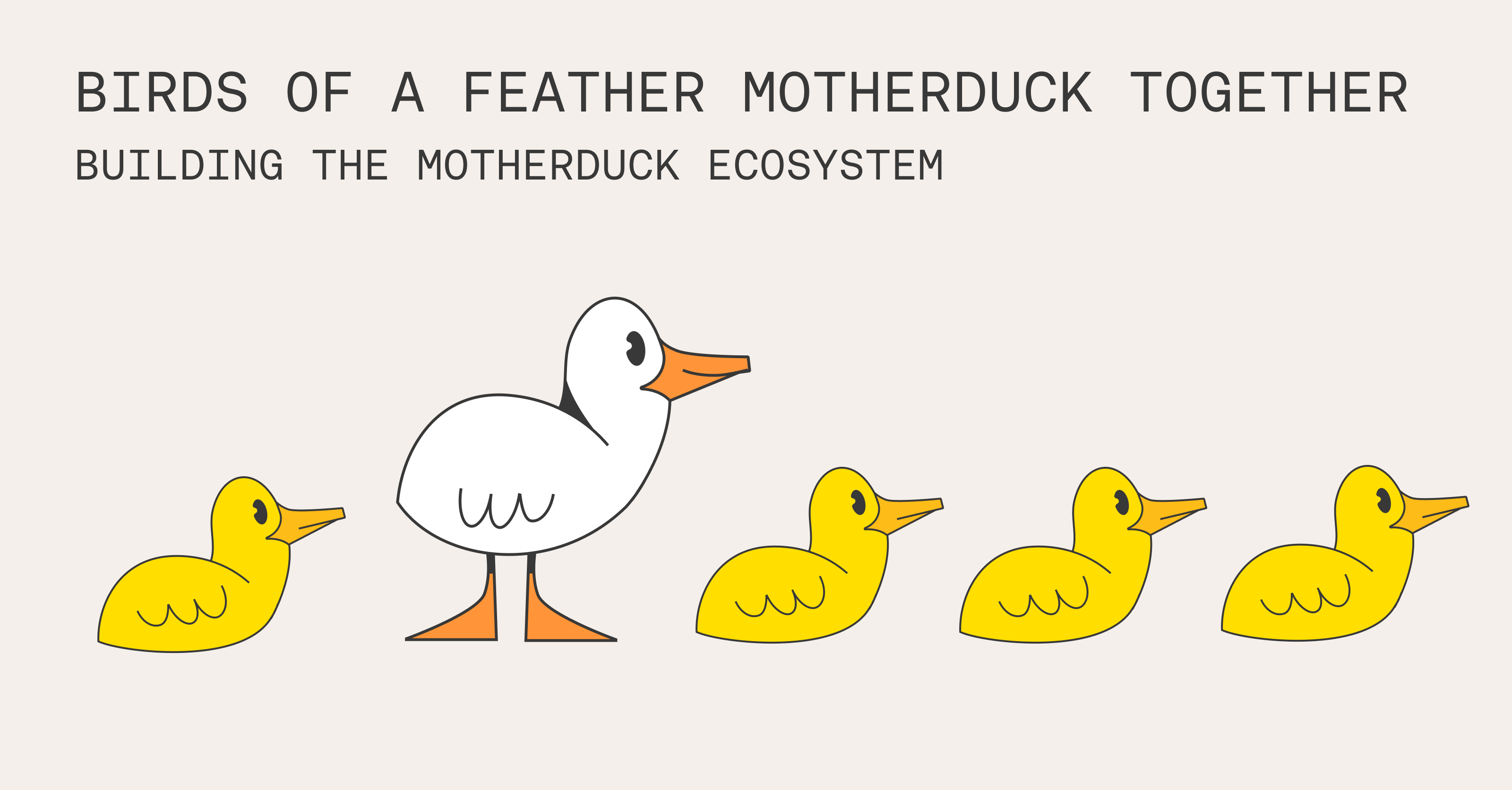 Birds of a Feather MotherDuck Together - MotherDuck Blog