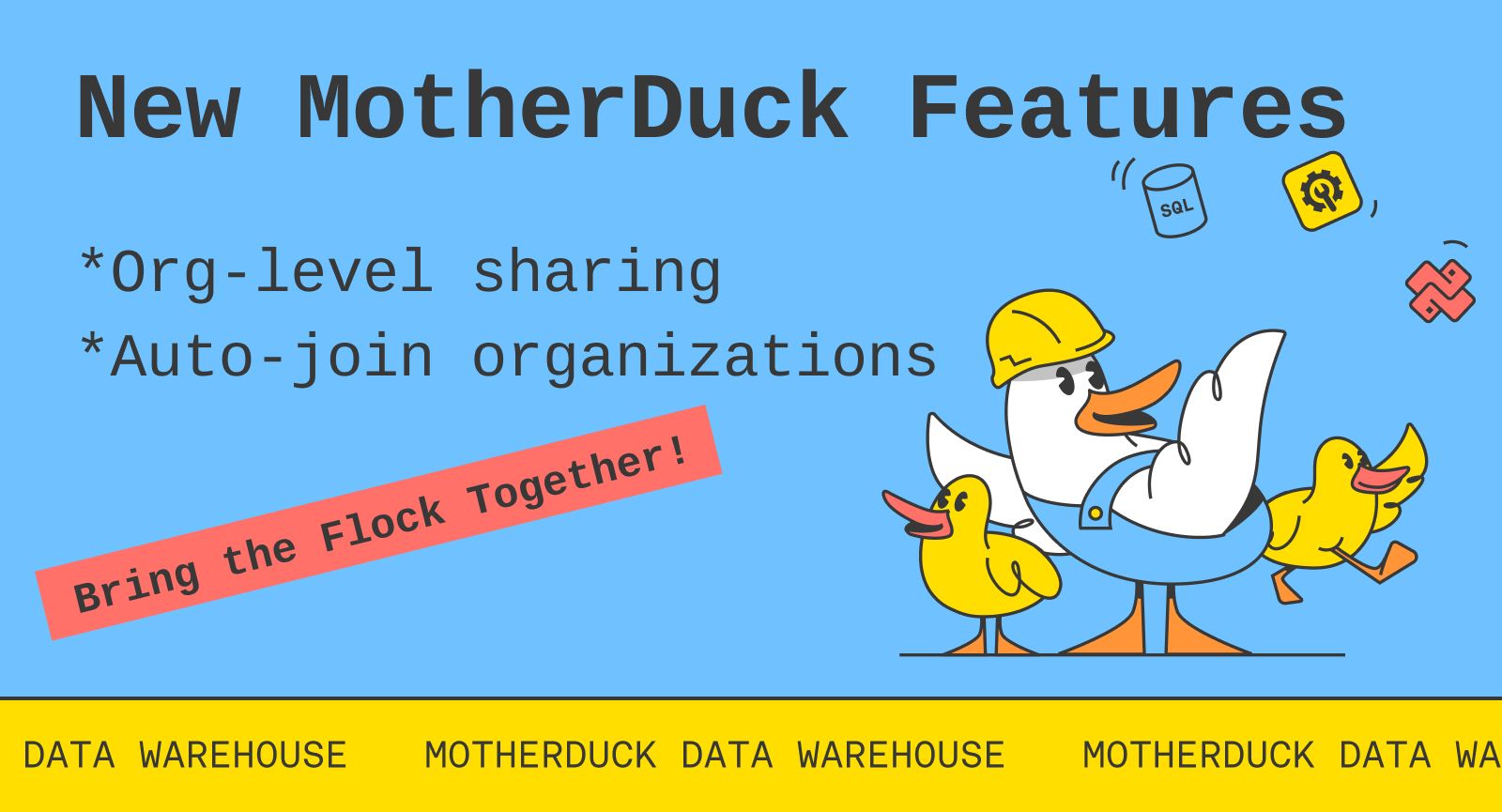 New Collaboration Features: Org-level sharing and Auto-Join - MotherDuck Blog
