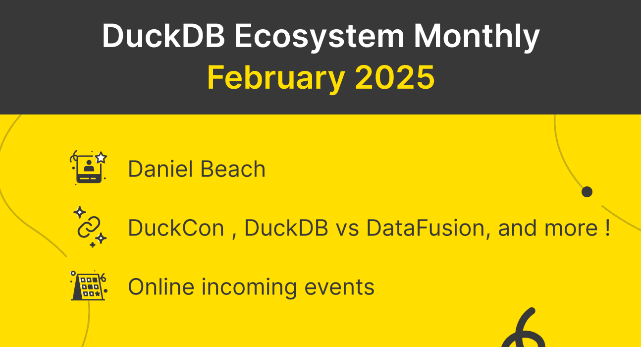 DuckDB Ecosystem: February 2025 - MotherDuck Blog