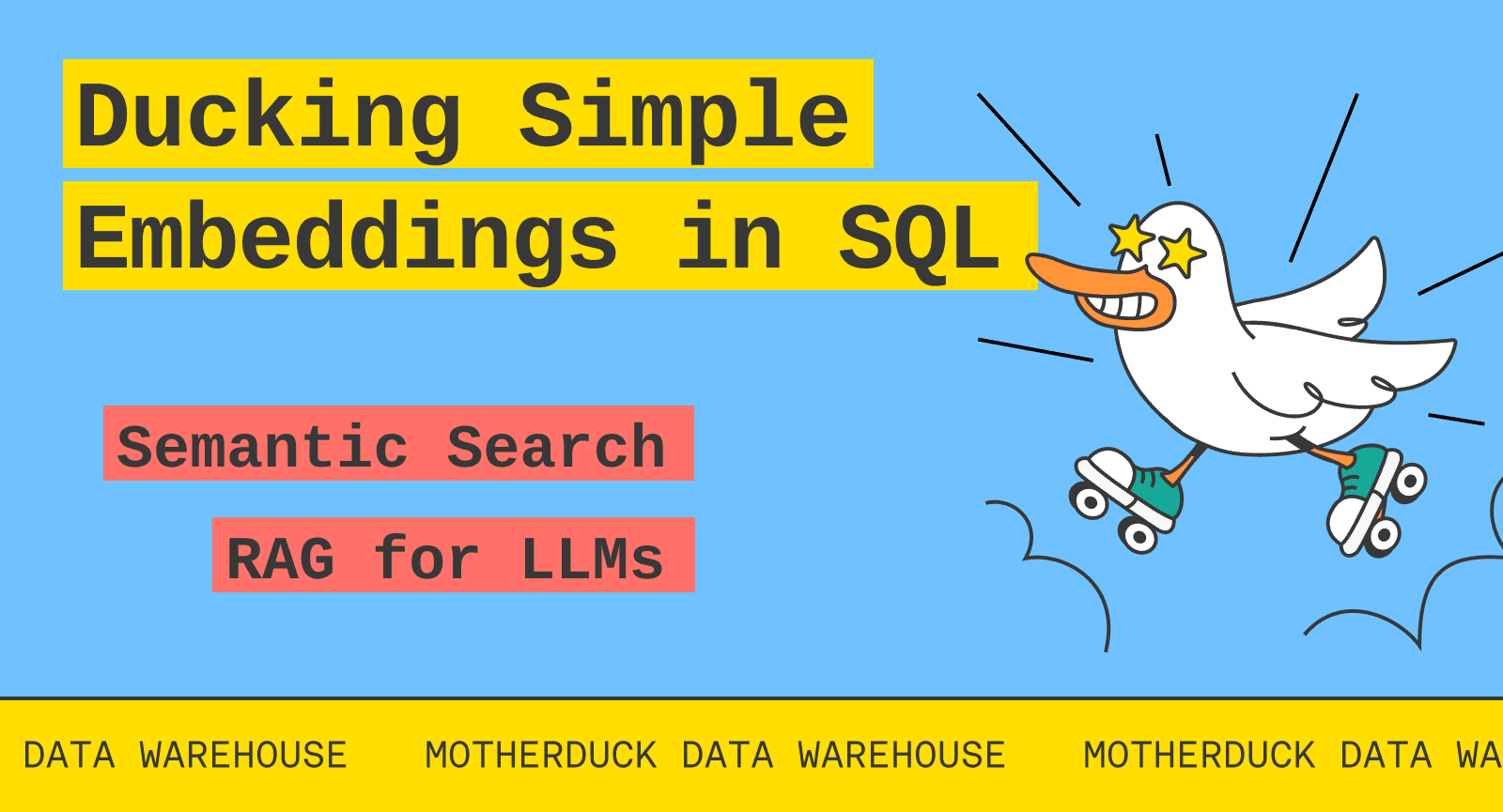 Introducing the embedding() function: Semantic search made easy with SQL! - MotherDuck Blog