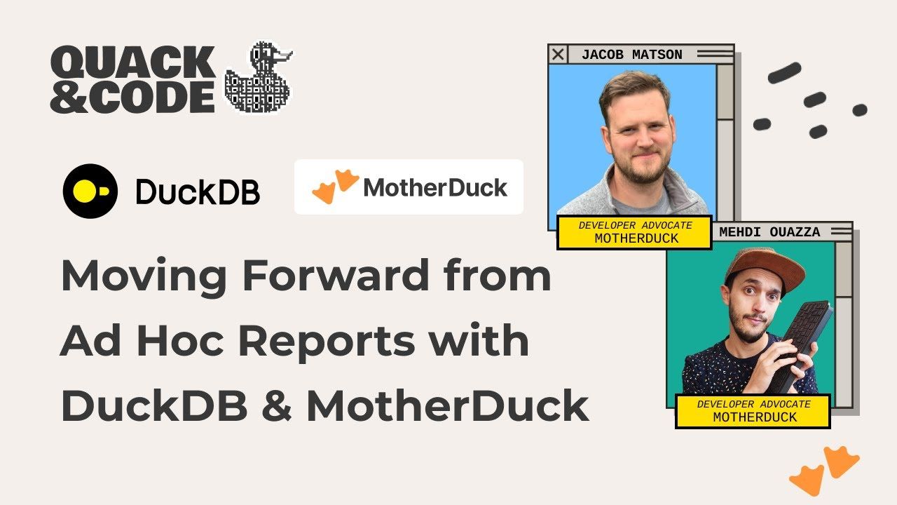 Moving Forward from Ad Hoc Reports with DuckDB and MotherDuck | MotherDuck