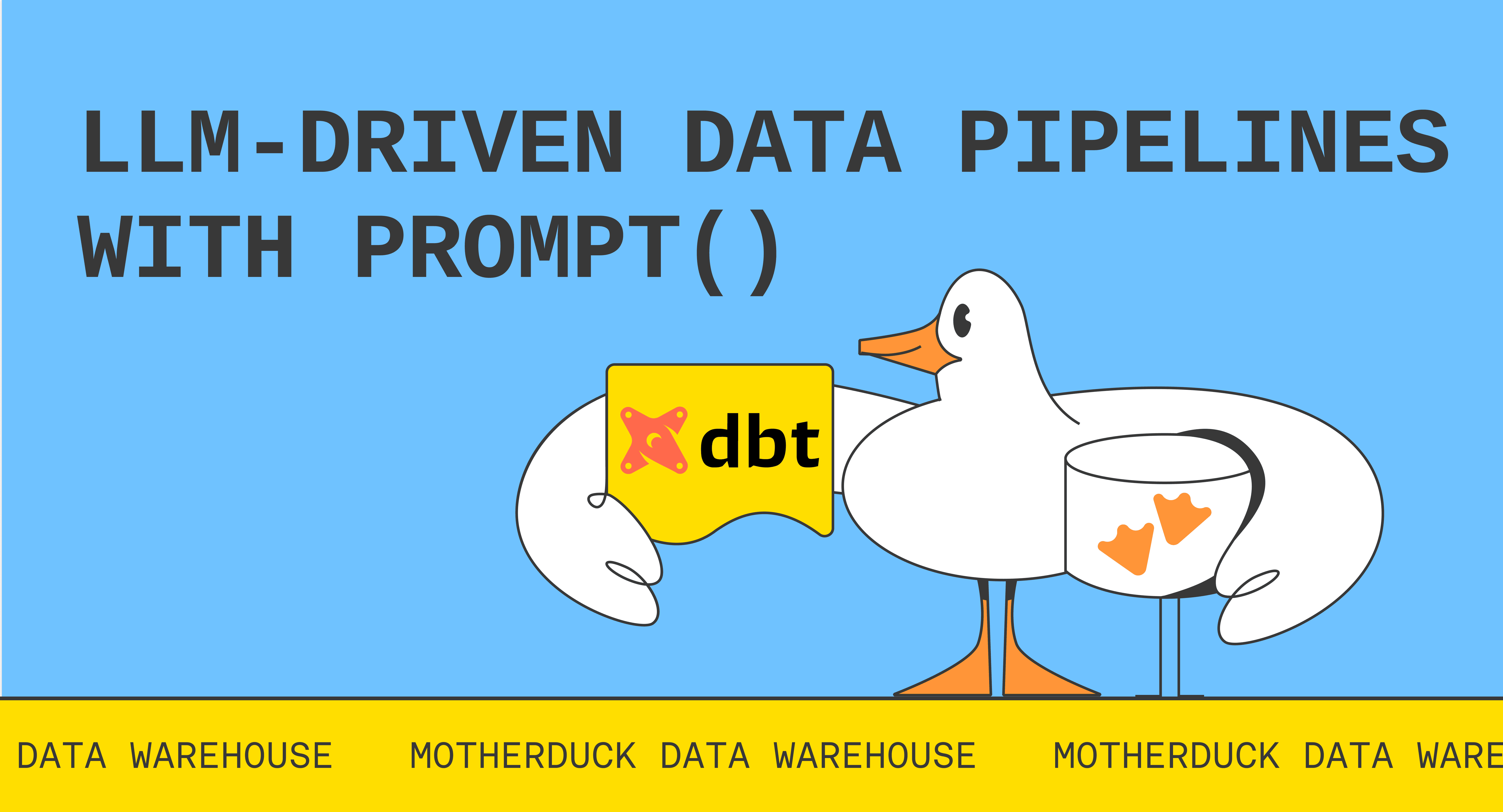 LLM-driven data pipelines with prompt() in MotherDuck and dbt - MotherDuck Blog