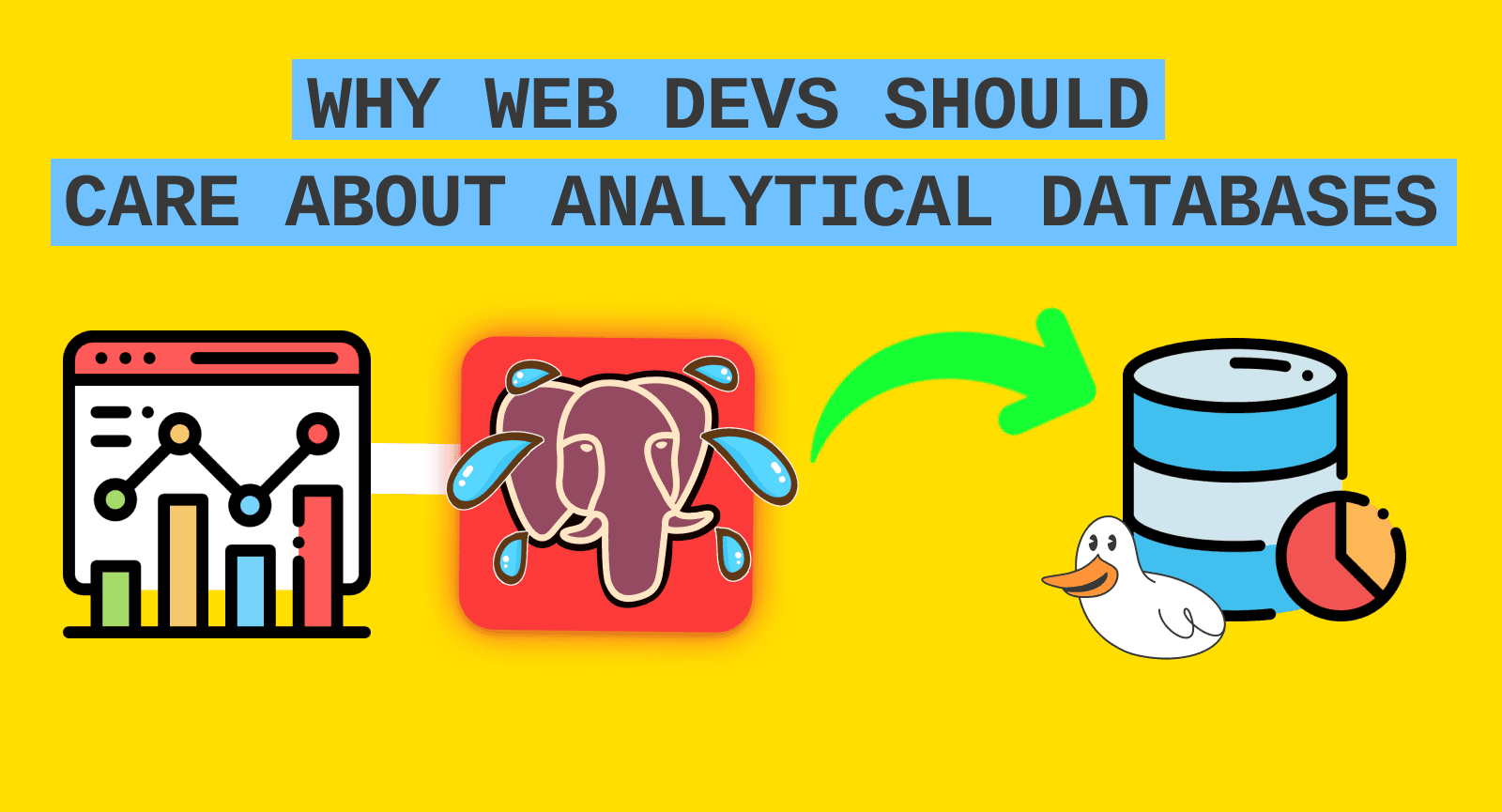 Why web developers should care about analytical databases - MotherDuck Blog